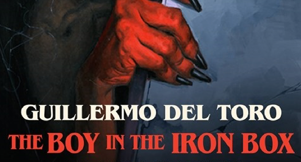 Netflix Adaption of Guillermo del Toro's THE BOY IN THE IRON BOX in ...